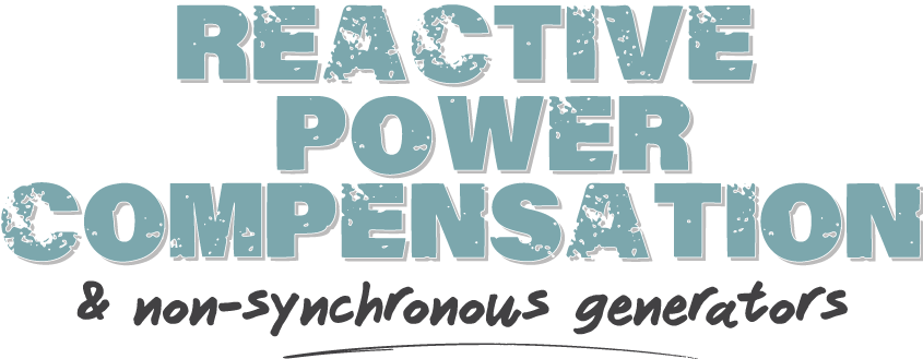 Reactive power compensation and non-synchronous generators